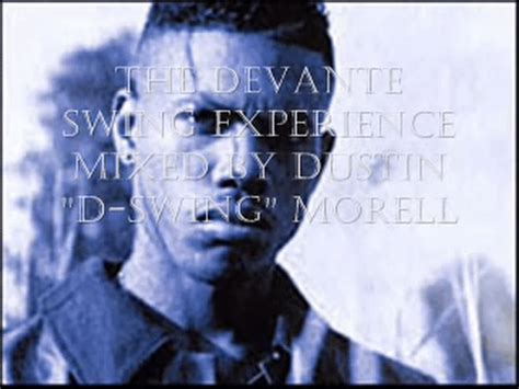 The Devante Swing Experience On Make A 