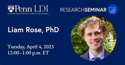 Research Seminar With Liam Rose Phd Penn Ldi
