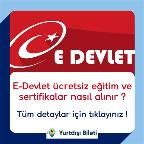 E Devlet ücretsiz Eğitim Ve Sertifikalar Nasıl Alınır Yurtdışı Bileti