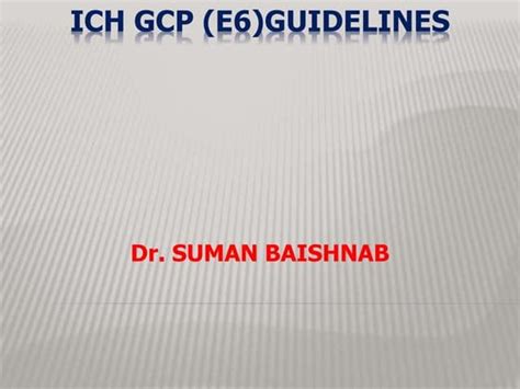 Ich Gcp Guidelines Pptx