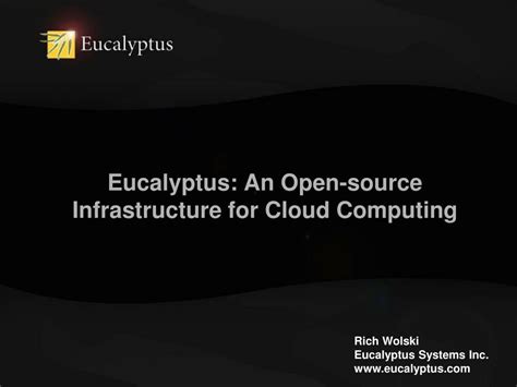Ppt Eucalyptus An Open Source Infrastructure For Cloud Computing Powerpoint Presentation Id