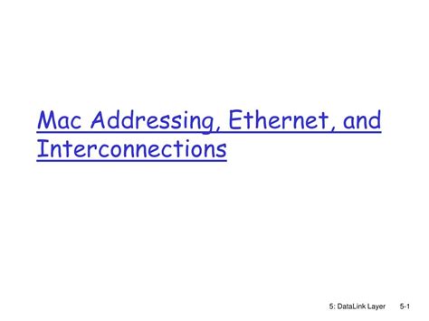 Ppt Mac Addressing Ethernet And Interconnections Powerpoint