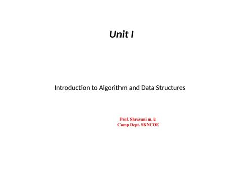 Unit 1 Introduction To Algorithm And Data Structures Pptx