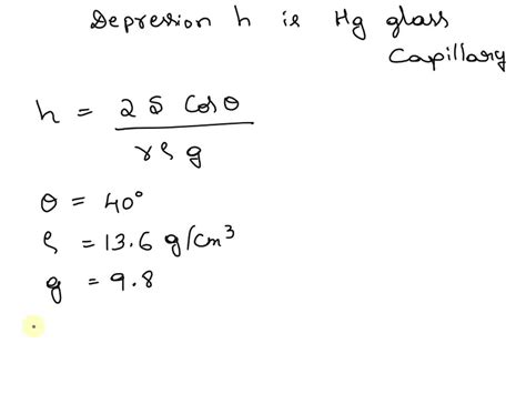 Solved Question 11 Estimate The Depression H For Mercury In The Glass Capillary Tube Shown In