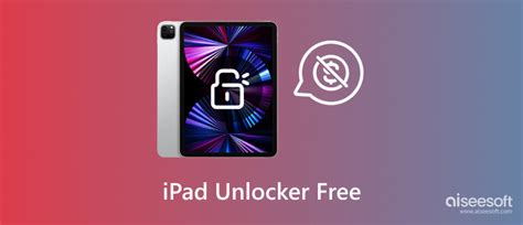 Top 5 Free Ipad Unlock Software To Unlock Without Passcode