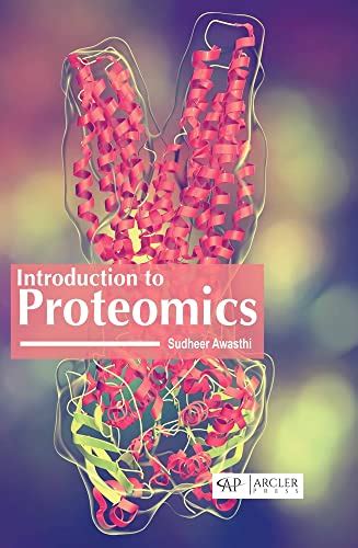 Introduction To Proteomics By Sudheer Awasthi Goodreads