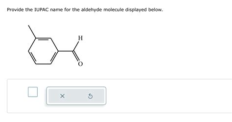 Solved Provide The Iupac Name For The Aldehyde Molecule