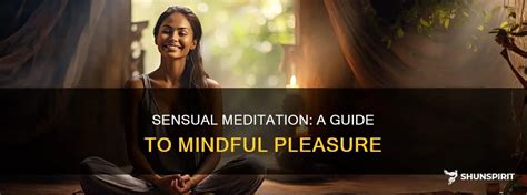 Sensual Meditation A Guide To Mindful Pleasure Shunspirit