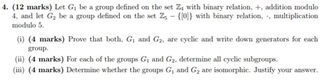 Solved 4 12 Marks Let G1 Be A Group Defined On The Set Z4