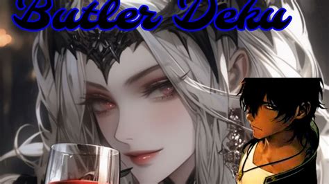 Butler Deku Chapter 5 Youtube