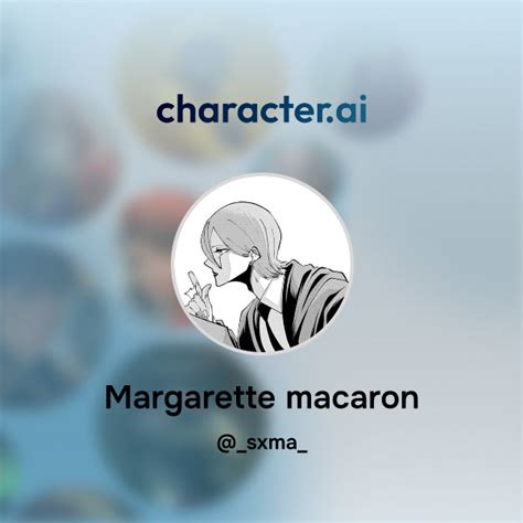 Chat With Margarette Macaron Character Ai Personalized Ai For Every