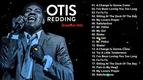 Otis Redding Greatest Hits Playlist Best Of Otis Redding Youtube