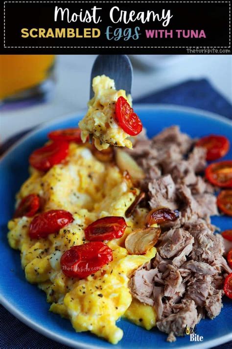 Creamy Moist Scrambled Eggs With Tuna The Fork Bite