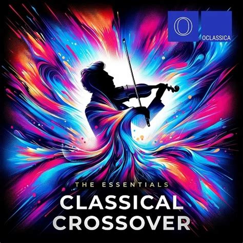 Va The Essentials Classical Crossover 2024 Flac Exsite Mamy