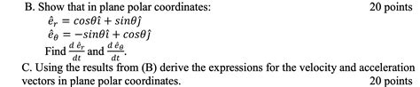 Solved B Show That In Plane Polar Coordinates 20 Points