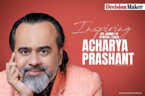 Inspiring Life Journey Of Spiritual Leader Acharya Prashant Decision Maker