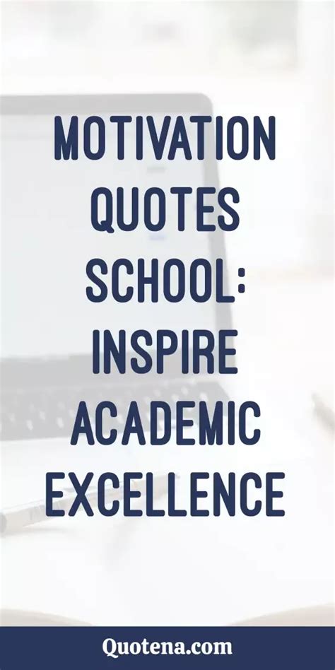 57 Motivating School Quotes To Boost Your Academic Drive Artofit