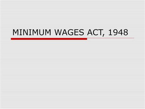 Minimum Wages Act 1948 Pptx