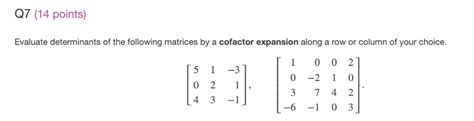 Solved Q7 14 Points Evaluate Determinants Of The Following