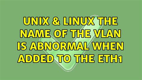 Unix Linux The Name Of The VLAN Is Abnormal When Added To The Eth YouTube