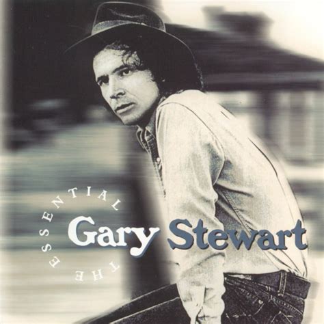 Essential Gary Stewart Stewart Gary