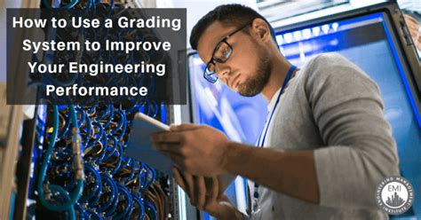 How To Use A Grading System To Improve Your Engineering Performance