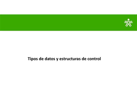 Sesión 2 Semana 1 Tipos De Datos Y Estructuras De Control Tipos De