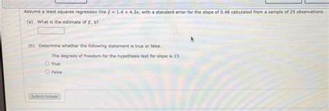 solved assume a least squares regression line y 1 4 4 3x