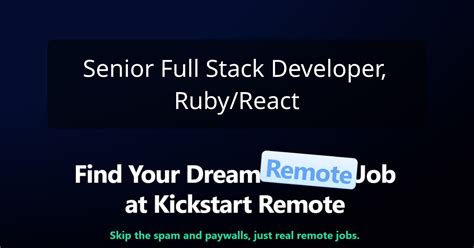 Senior Full Stack Developer Rubyreact At Somnio Software Remote Job Kickstart Remote