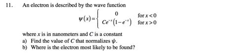 Solved 11 An Electron Is Described By The Wave Function For