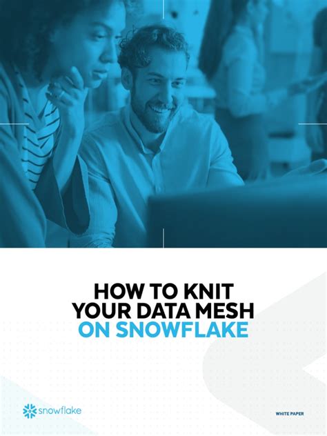 How To Knit Your Data Mesh On Snowflake 2 Pdf Databases Cloud Computing