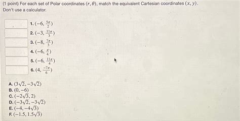 solved 1 ﻿point ﻿for each set of polar coordinates r θ
