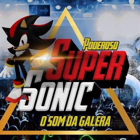Poderoso Super Sonic Added A New Photo Poderoso Super Sonic