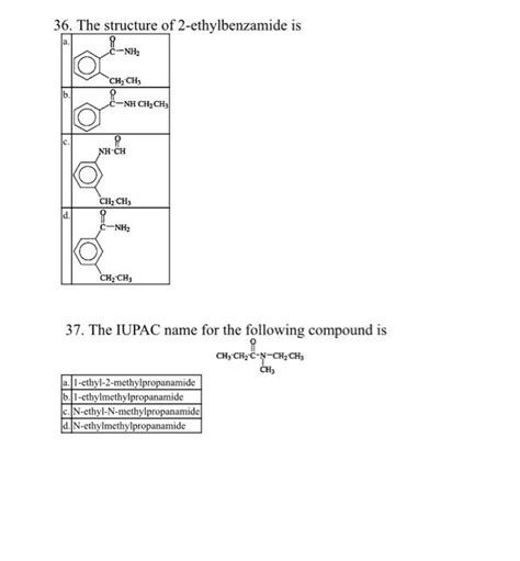 Solved 36. The structure of 2-ethylbenzamide is & -NH2 CH, | Chegg.com