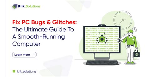Fix Pc Bugs And Glitches The Ultimate Guide To A Smooth Running Computer Kliksolutions