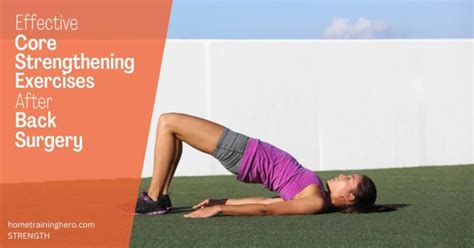 Effective Core Strengthening Exercises After Back Surgery 2024