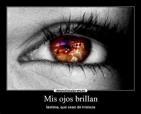 Mis Ojos Brillan Desmotivaciones