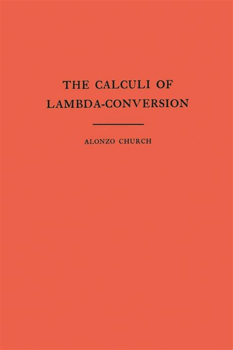 The Calculi Of Lambda Conversion Princeton University Press