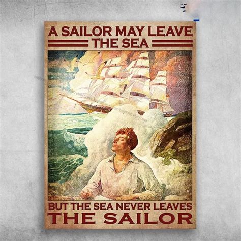 Kna Prints Sailor Poster Sailor May Leave The Sea But The Sea
