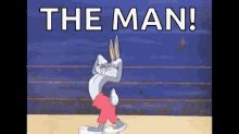 Whos The Man  Who Is The Man You Are The Man You Got It