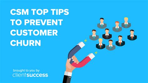 Csm Top Tips To Prevent Customer Churn Clientsuccess Csm Resources