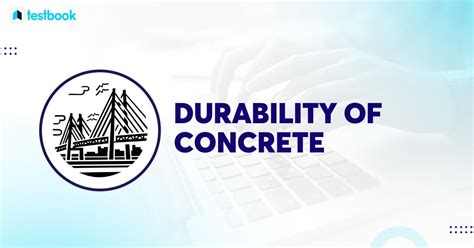 Durability Of Concrete Meaning Causes Types Factor Affecting