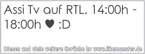 Assi Tv Auf Rtl 1400h 1800h ♥ D Tolle Sprüche Und Zitate Auf Likemonsterde