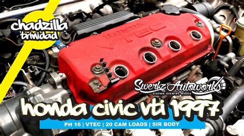 Honda Civic Vti 1997 Ph 16 Vtec 20 Cam Loads Sir Body Swerkautoworks Chadzillatrinidad