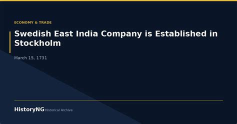 Swedish East India Company Is Established In Stockholm