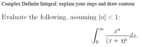 Solved Complex Definite Integral Explain Your Steps And Chegg