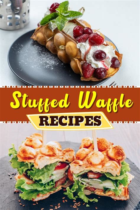 23 Stuffed Waffle Recipes No One Can Resist - Insanely Good