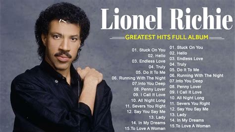 Lionel Richie Greatest Hits Full Album Most Popular Songs Of Lionel