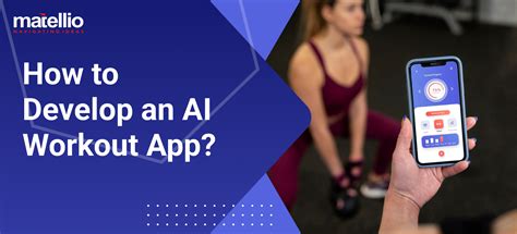 How To Develop An Ai Workout App Matellio Inc