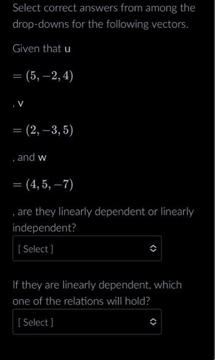 Solved Select Correct Answers From Among The Drop Downs For